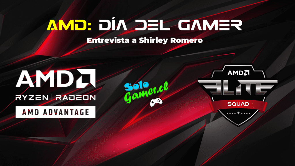 Día del Gamer: Entrevista a Shirley Romero, Consumer Manager de AMD - SoloGamer